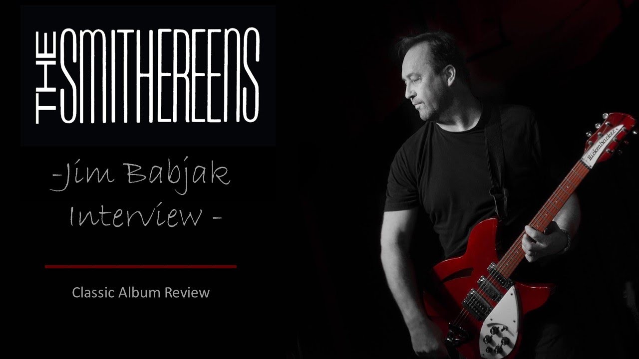 Jim Babjak (The Smithereens) New Album | Kurt Cobain | Working with Lou ...