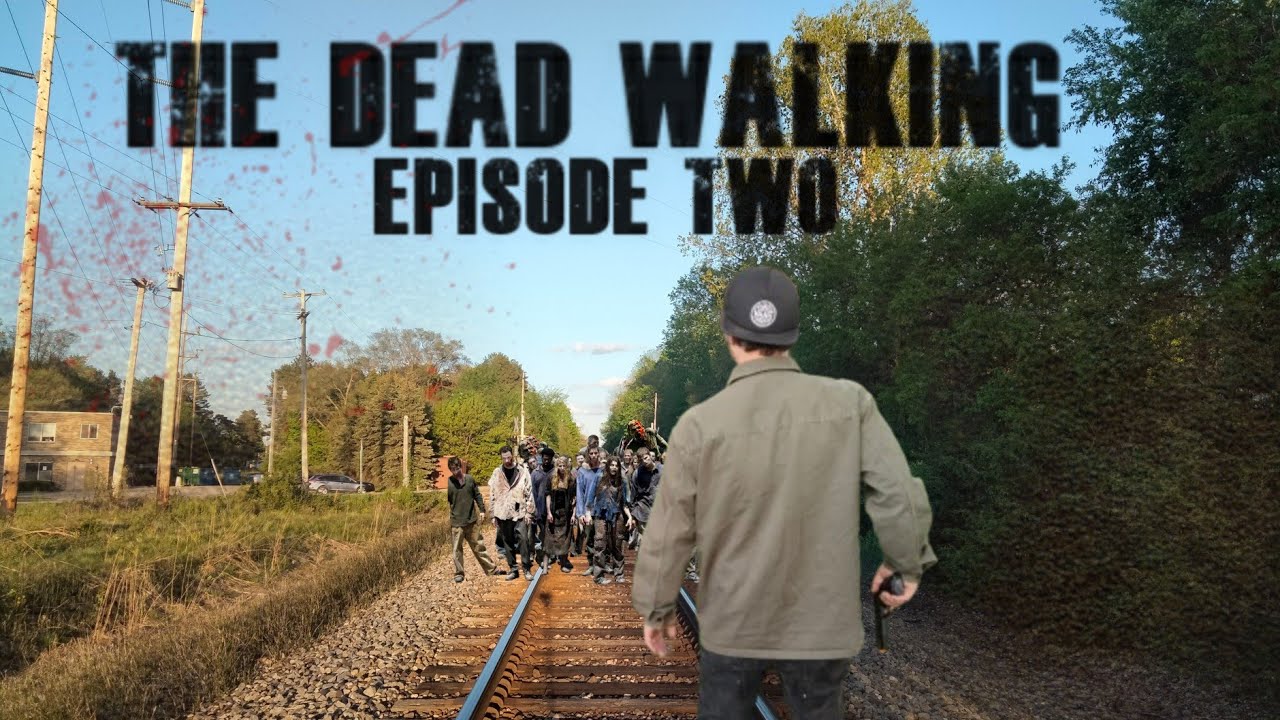 The Dead Walking - Episode Two | Zombie Series | - YouTube