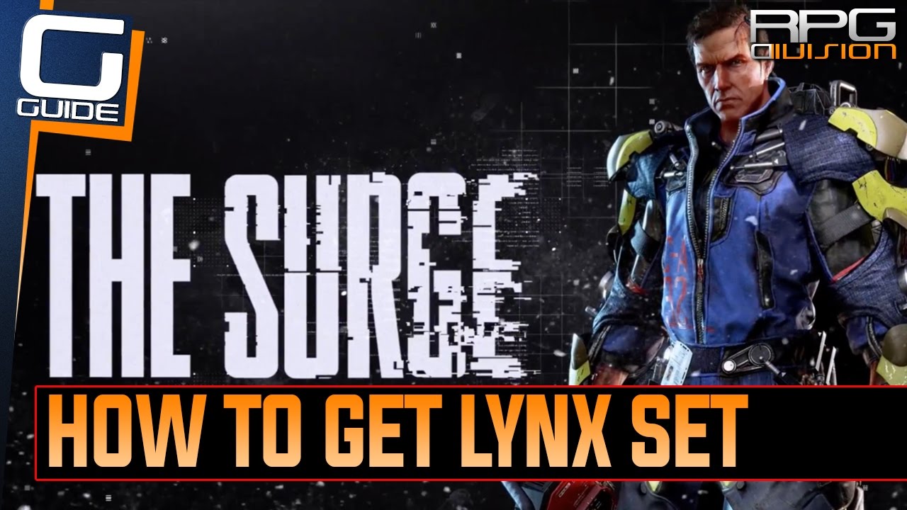 The Surge - How to get Full Lynx Set Easy - YouTube