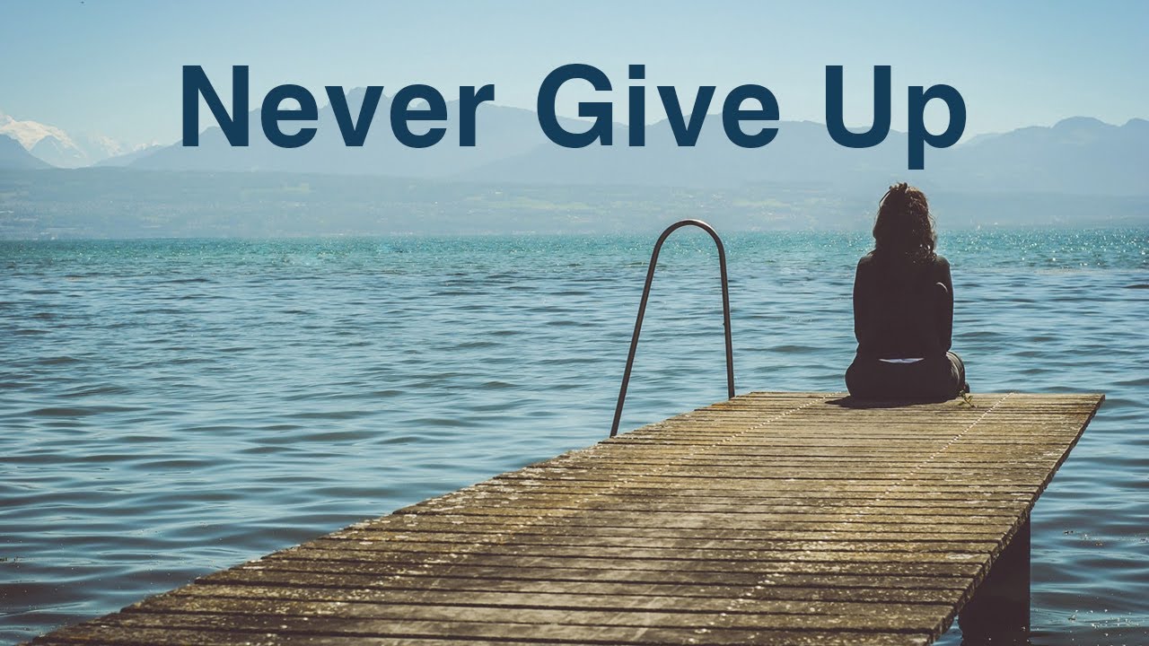 Never Give Up | Life Lessons | Motivational Video | Motivation - YouTube