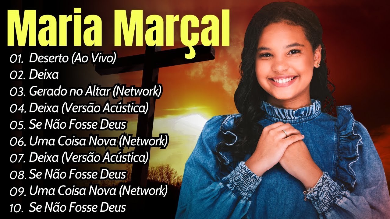 Maria Marçal Album Completo 2025 CDS | Deserto, Deixa | As Melhores ...