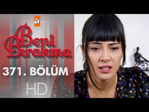Beni Bırakma 371. Bölüm