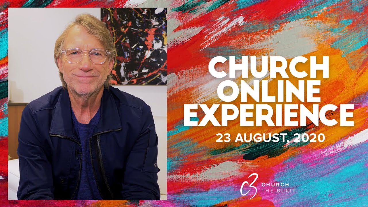 C3 The Bukit’s Church Online Experience | August 23 - Ps Phil Pringle ...