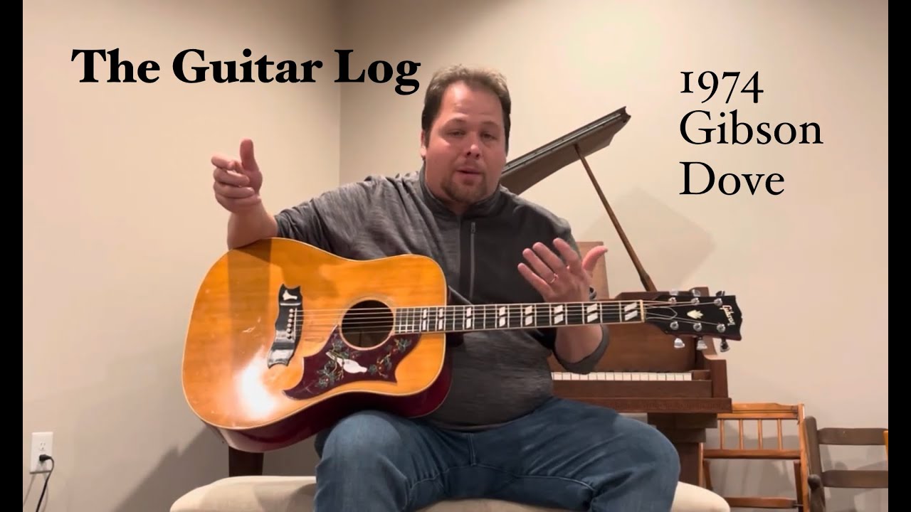 The Guitar Log- 1974 Gibson Dove - YouTube