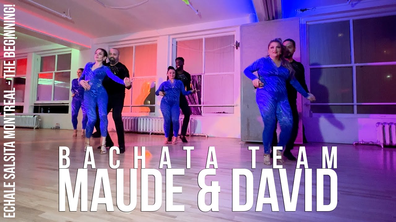 David & Maude Bachata Team @ Echale Salsita Montreal - The Beginning ...