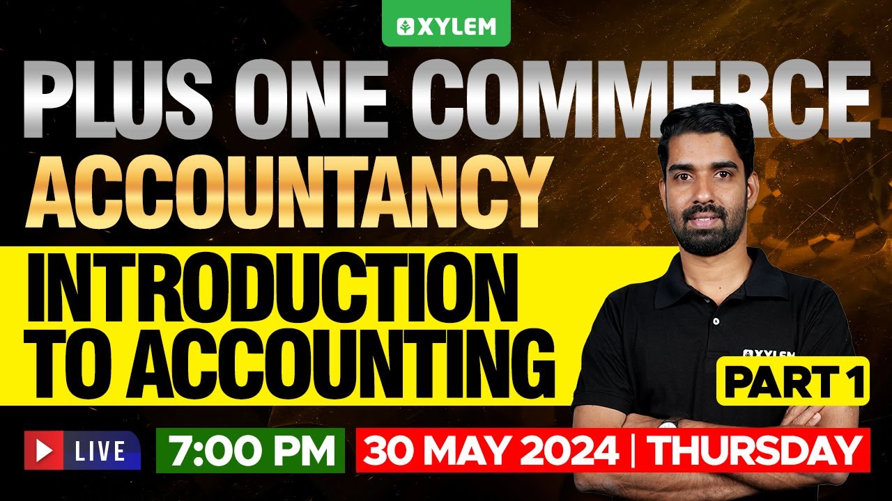Plus One Commerce - Accountancy - Introduction To Accounting | Part 1 ...