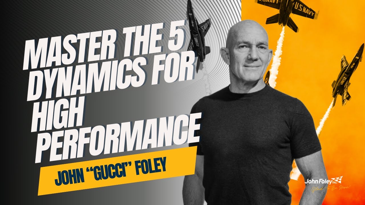 Master the Five Dynamics for High Performance: Insights from John ...