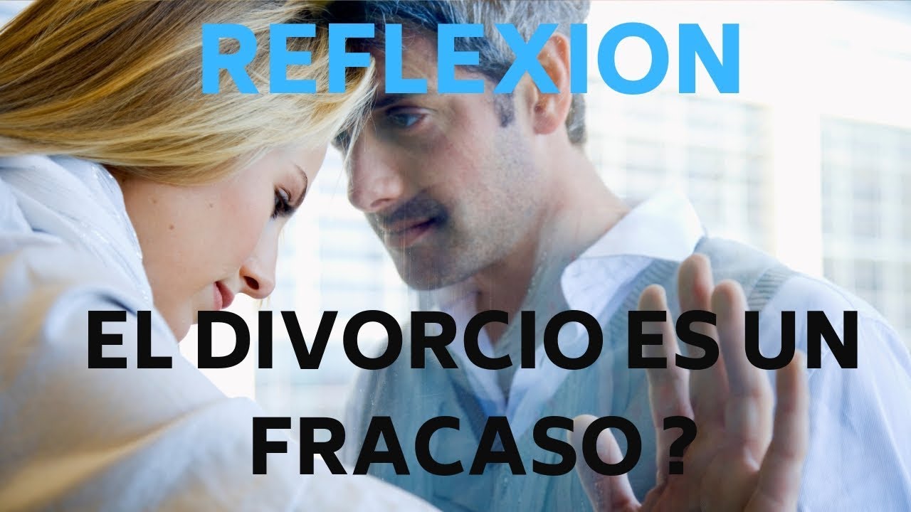 ¡Quiero el Divorcio! 😱| Reflexiones. El divorcio no es sinónimo de ...