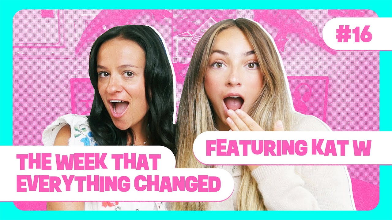 Ep. 16 | The Week that Everything Changed ft. Kat W - YouTube