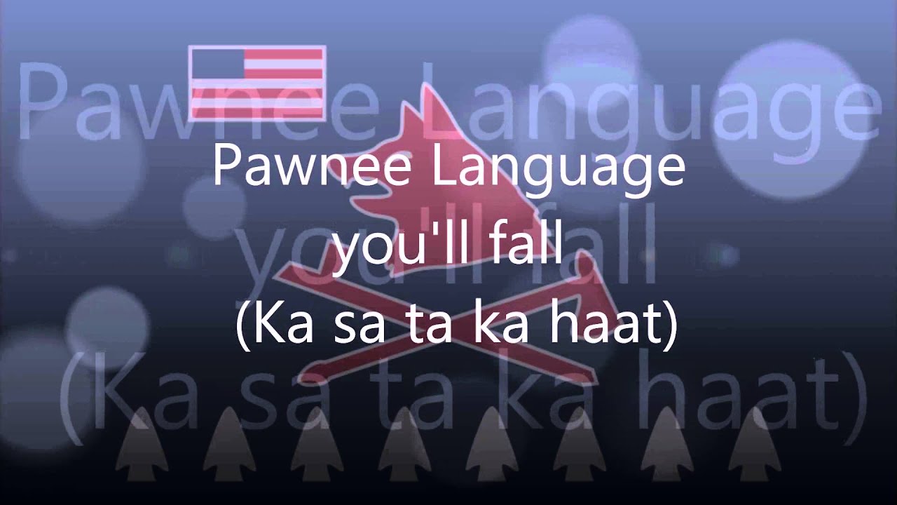 Pawnee Language (Tom E Knife Chief) - You'll fall - YouTube