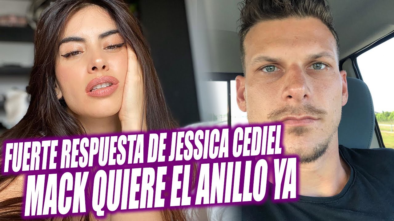 ¿JESSICA CEDIEL NO QUIERE ENTREGAR EL ANILLO DE COMPROMISO DE MACK ...