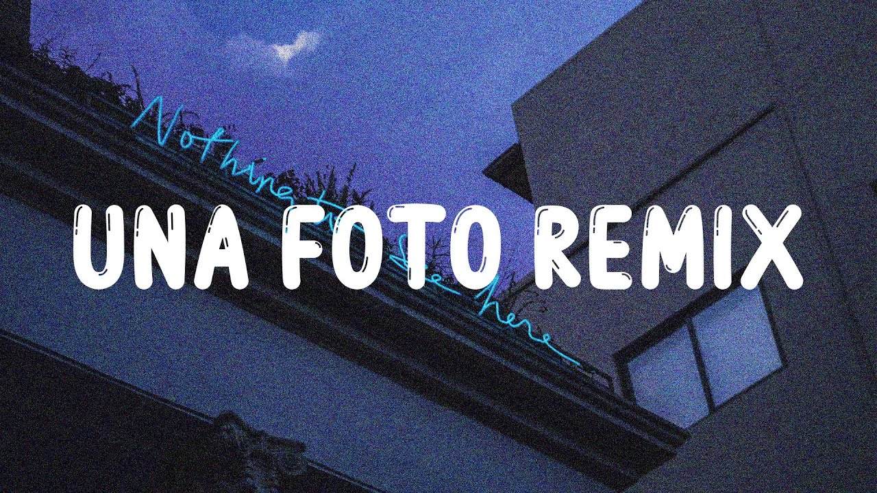 Una Foto Remix - Mesita, Nicki Nicole, Emilia, Tiago PZK (LETRA) - YouTube