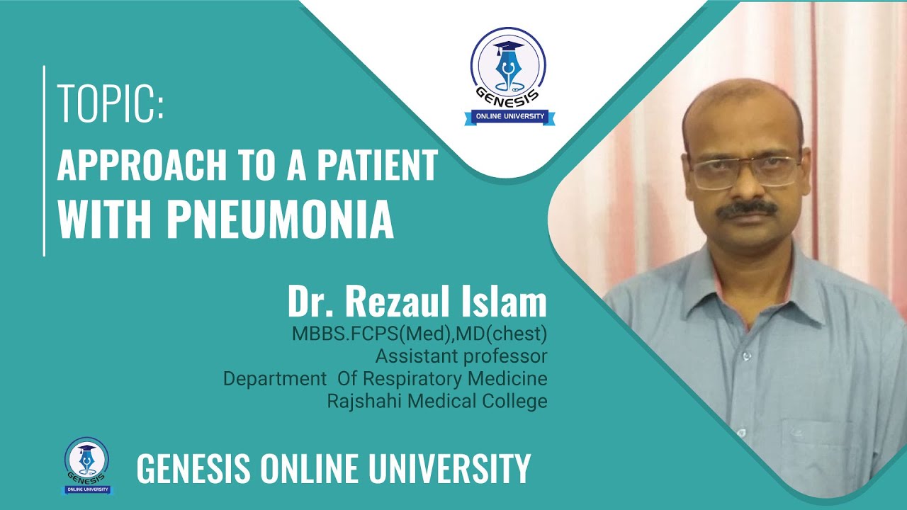 Approach To A Patient With Pneumonia | Dr. Rezaul Islam - YouTube