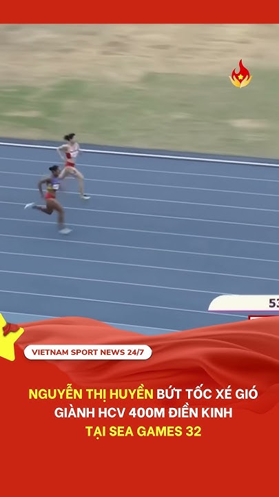 Nguyễn Thị Huyền bứt tốc giành HCV 400m điền kinh tại SEA Games 32 #thethao #sports #viral #fyp ...