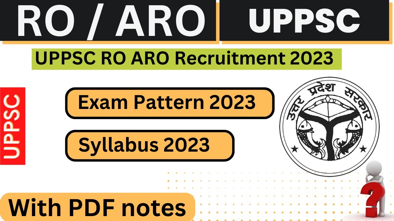UPPSC RO/ARO Exam Pattern and Syllabus 2023 UP PSC RO/ARO 2023 RO ARO ...