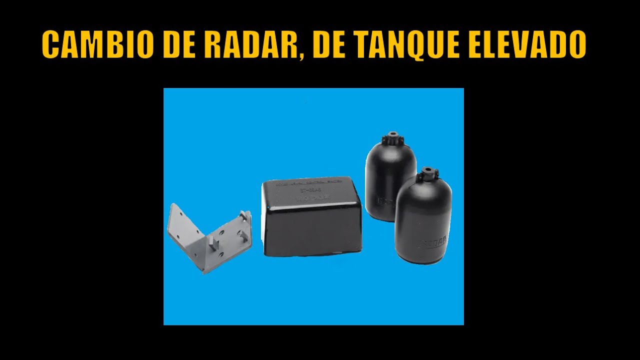 CAMBIO DE RADAR DE NIVEL, PAREA TANQUE ELEVADO - YouTube