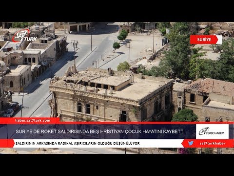Suriye'de Roket Saldırısında Beş Hristiyan Çocuk Hayatını Kaybetti | 24.05.2019