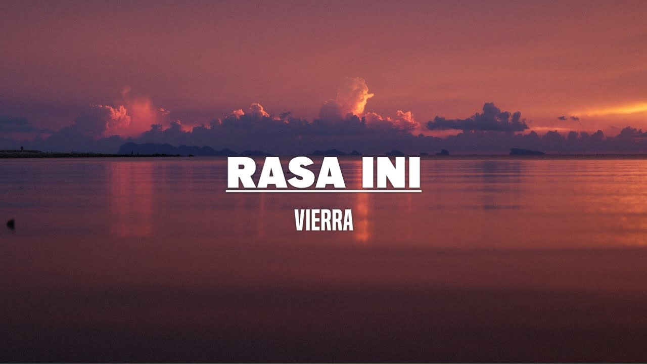 Vierra - Rasa Ini (Lirik) - YouTube