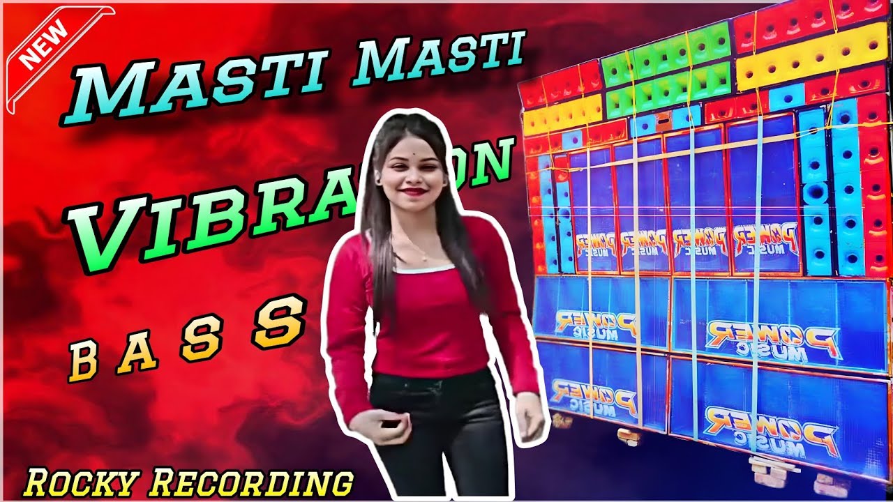 MASTI 💥MASTI NEW 🔊RCF🔊 STYLE VIBRATION BASS MIS SONG POWER MUSIC ...