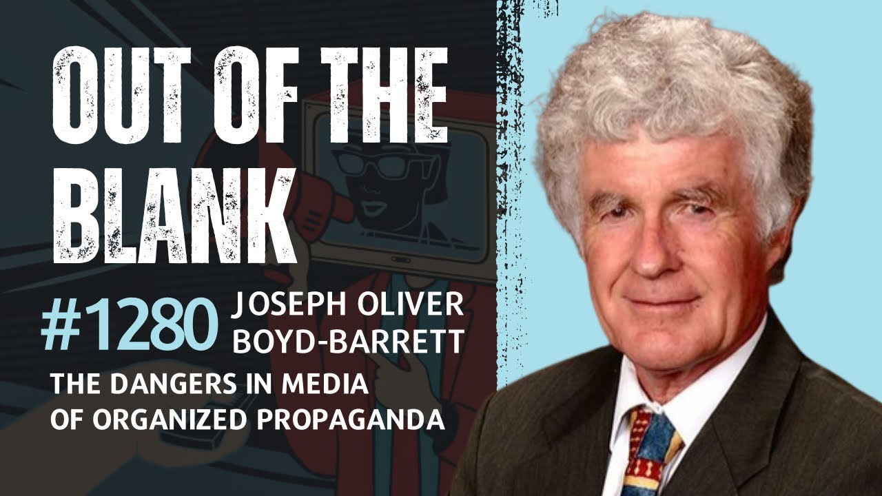 Out Of The Blank #1280 - Joseph Oliver Boyd-Barrett - YouTube