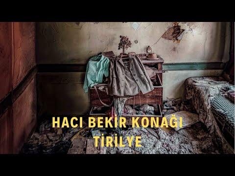 TERKEDİLMİŞ KONAK, Hacı Bekir Konağı / Abandoned Mansion