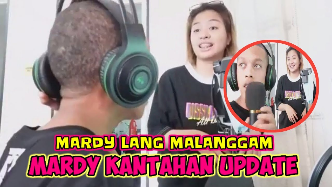 MARDY UPDATE KANTAHAN|MARDY LANG MALANGGAM - YouTube