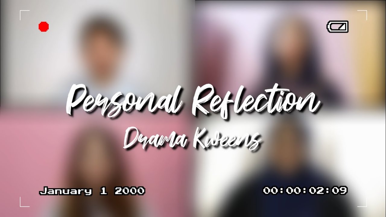 UB06002 Personal Reflection Video | DRAMA KWEENS (S12) - YouTube