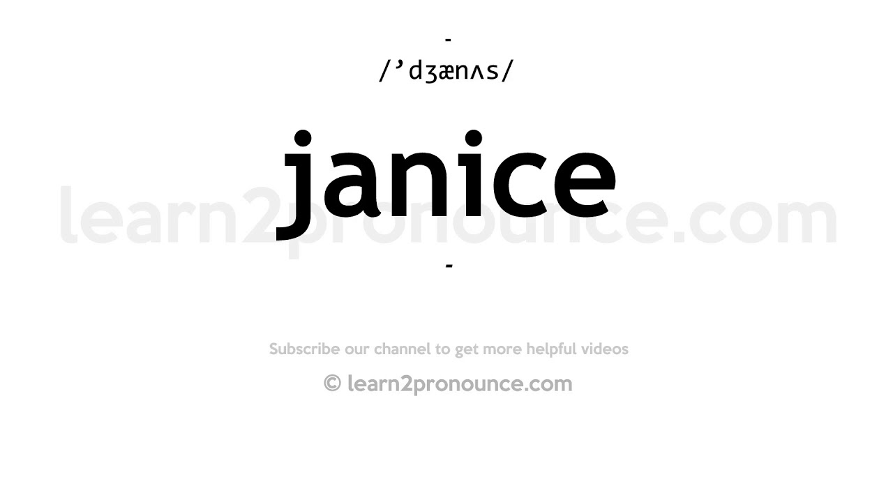 How to pronounce Janice | English pronunciation - YouTube
