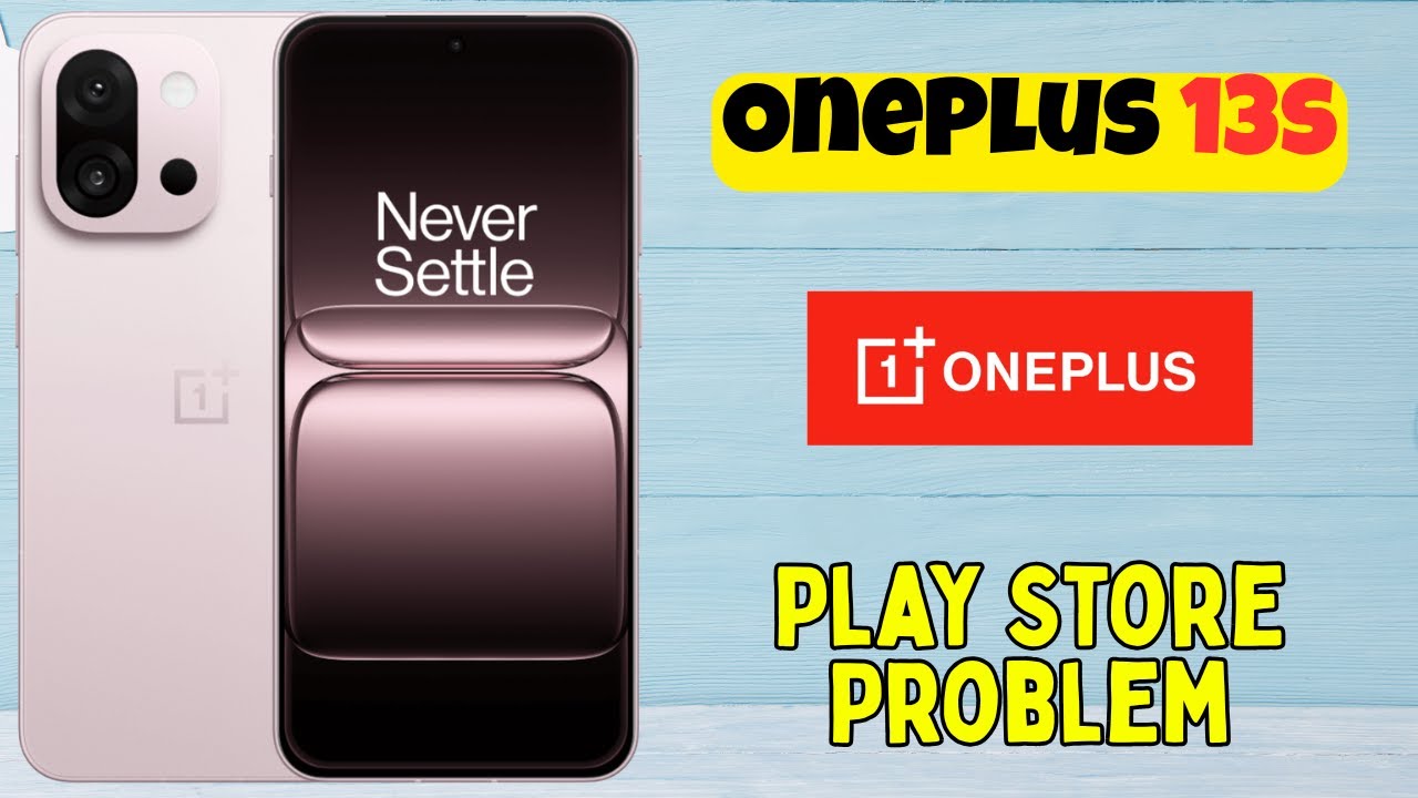 How to Fix Play Store Problem on OnePlus 13s - YouTube