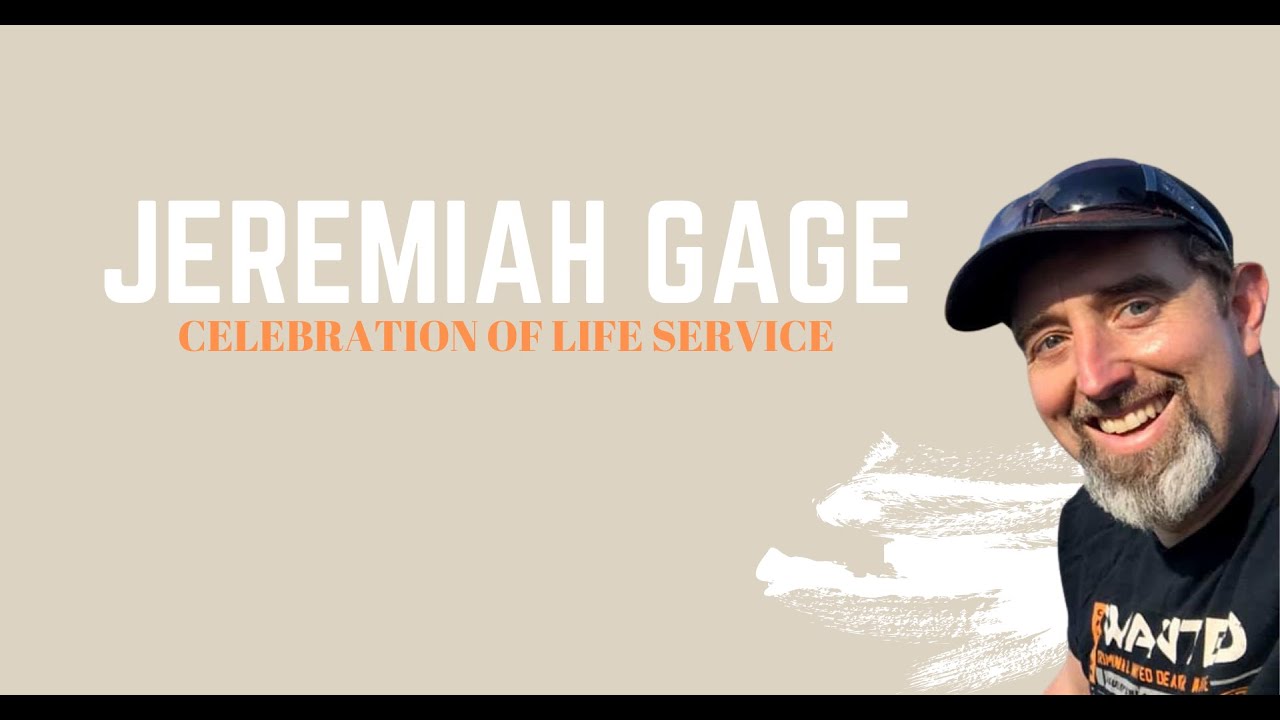 Jeremiah Gage - Celebration Of Life Service (1/9/21) - YouTube