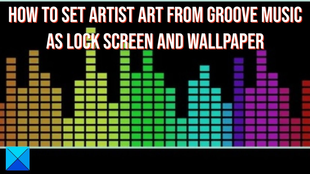 How to set Artist Art from Groove Music as Lock Screen and Wallpaper ...