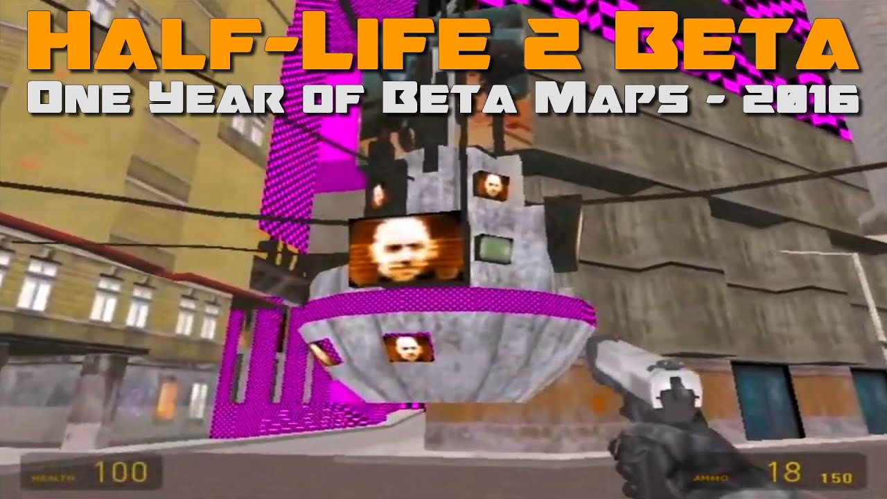Half-Life 2 Beta - Cut Content - One Year of Beta Maps - 2016 - YouTube