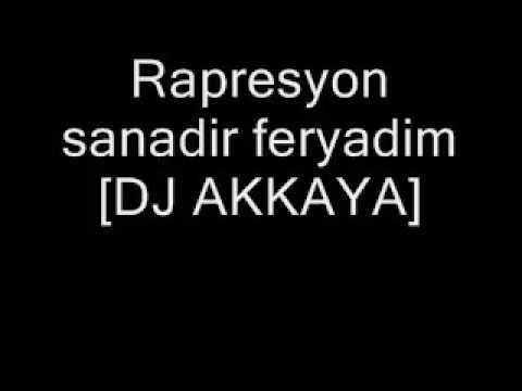 Rapresyon Sanadır bu feryadım