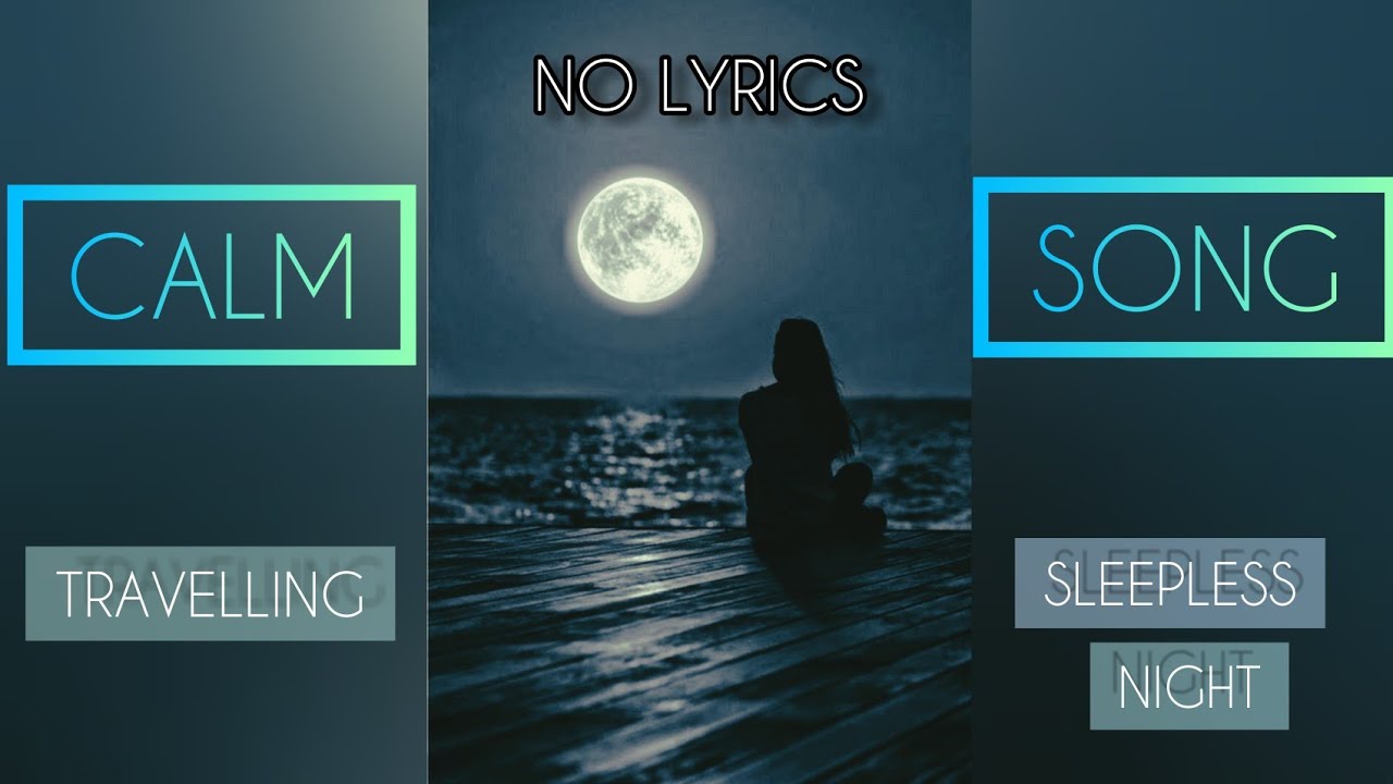 Calming Song No Lyrics | 16Minutes Reminiscing | Good for Traveling ...