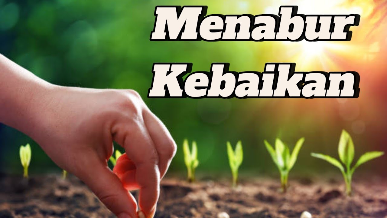 MENEBAR KEBAIKAN, Renungan Rohani - YouTube