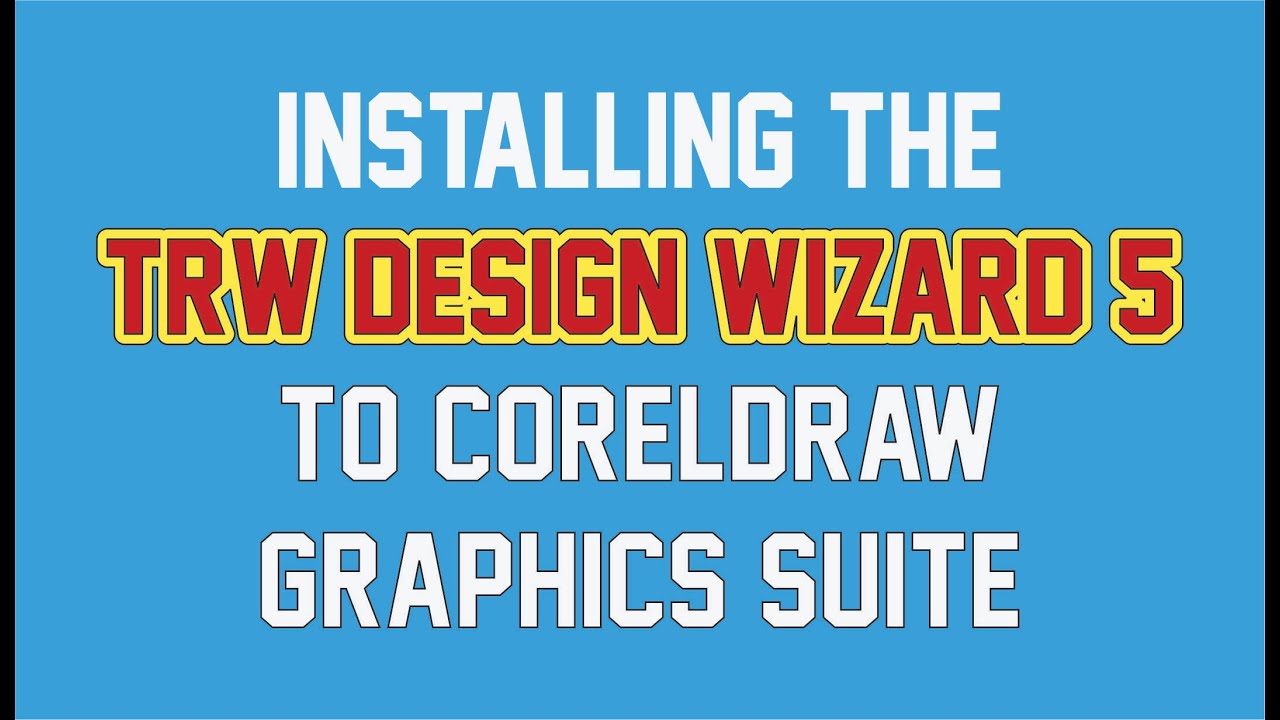 Installing the TRW Design Wizard 5 Toolbar in CorelDRAW Graphics Suite ...