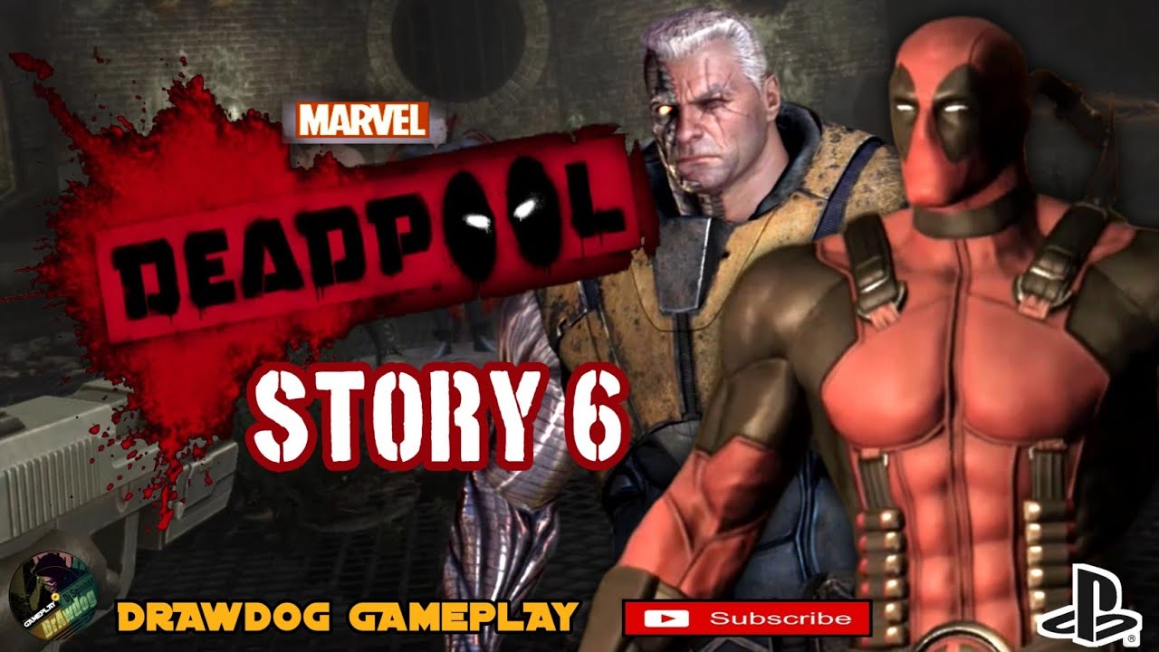 DEADPOOL GAME STORY 6 | MARVEL | ACTIVISION | HIGH MOON STUDIO | SONY PLAYSTATION - YouTube