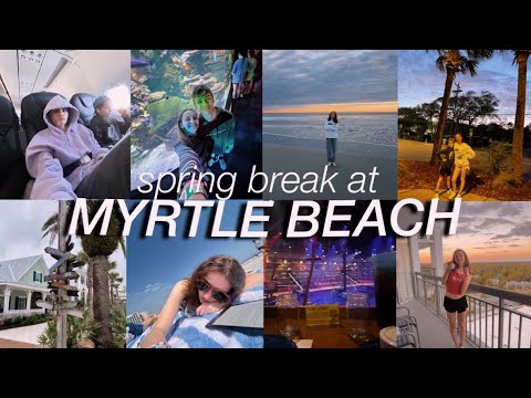 SPRING BREAK 2024 *myrtle beach* - YouTube
