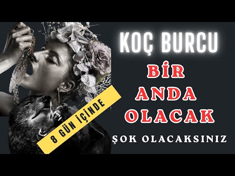 KOÇ Burcu - 8 GÜN İÇİNDE 💦💦 #koçburcu #haftalıktarotyorumu 