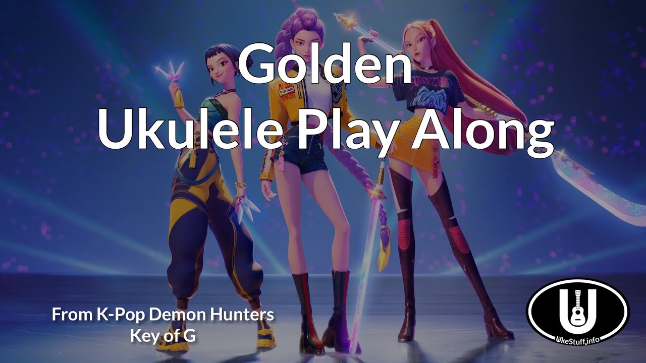 Golden Ukulele Play Along (from K-Pop Demon Hunters) - YouTube
