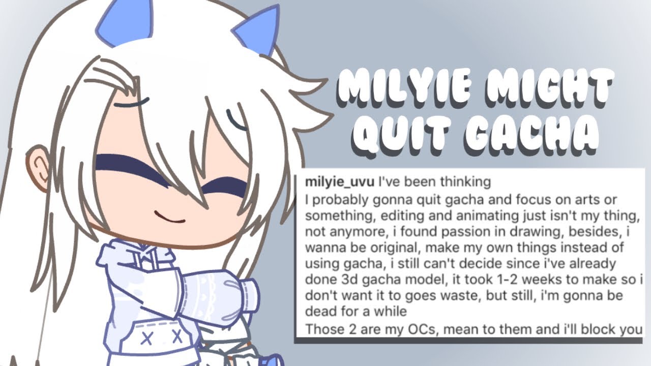 Milyie Might Quit Gacha - YouTube