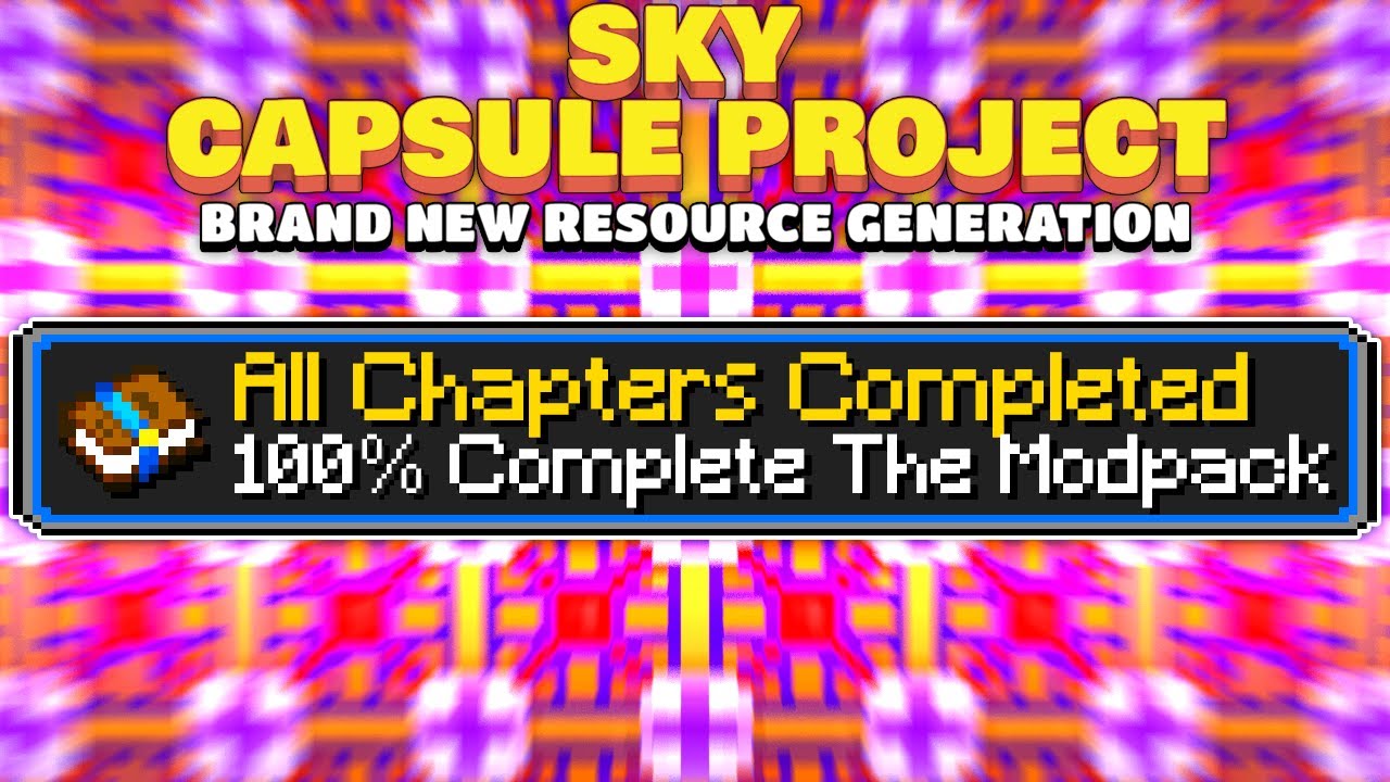 100% COMPLETING THE MODPACK! EP22 | Minecraft Sky Capsule Project ...