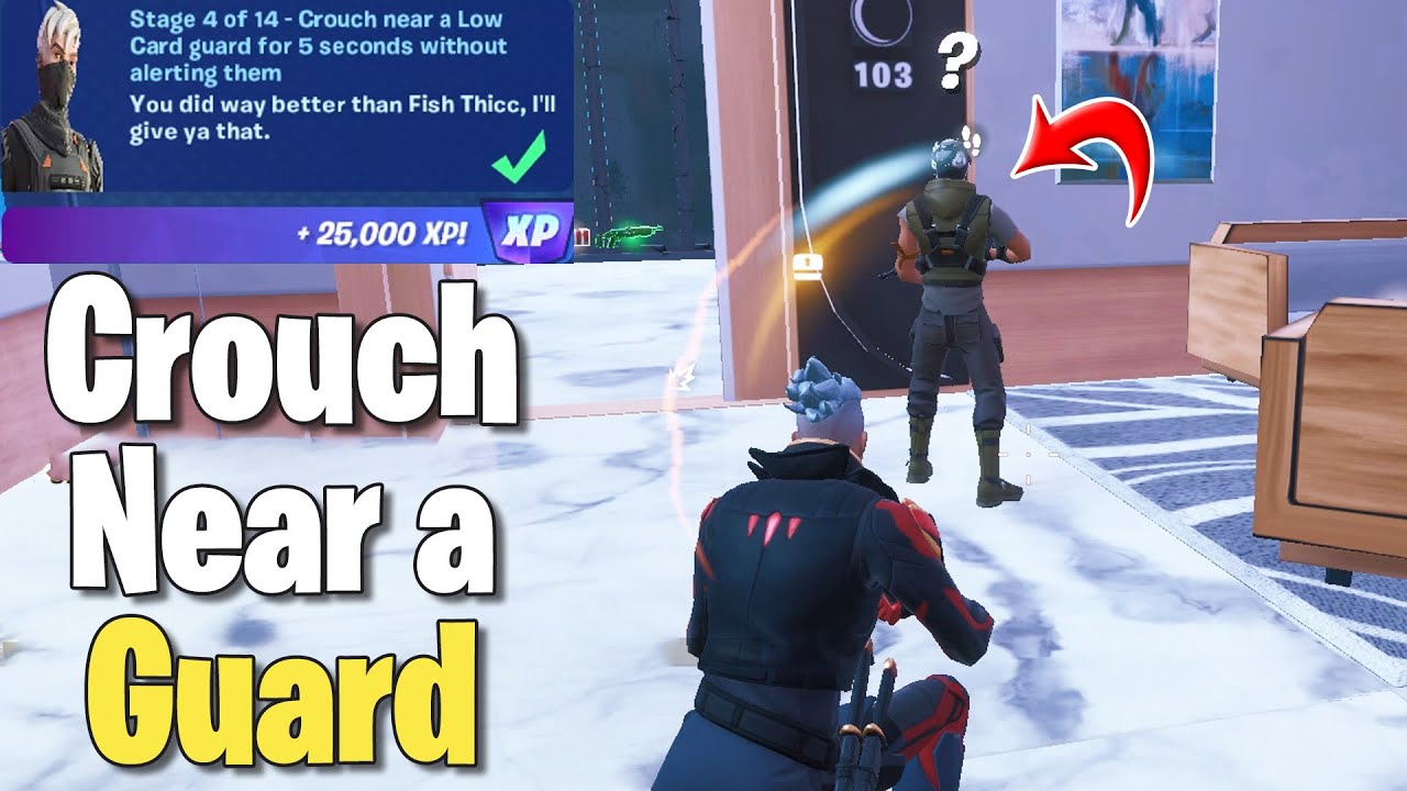 Crouch near a Low Card guard for 5 seconds without alerting them ...