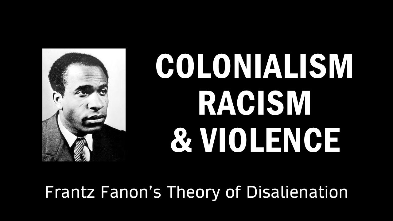Fanon's Theory of Disalienation - YouTube