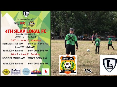 Sum-ag FC vs Silay Lokal FC - Born 2013 - 4th Silay Lokal FC Football ...