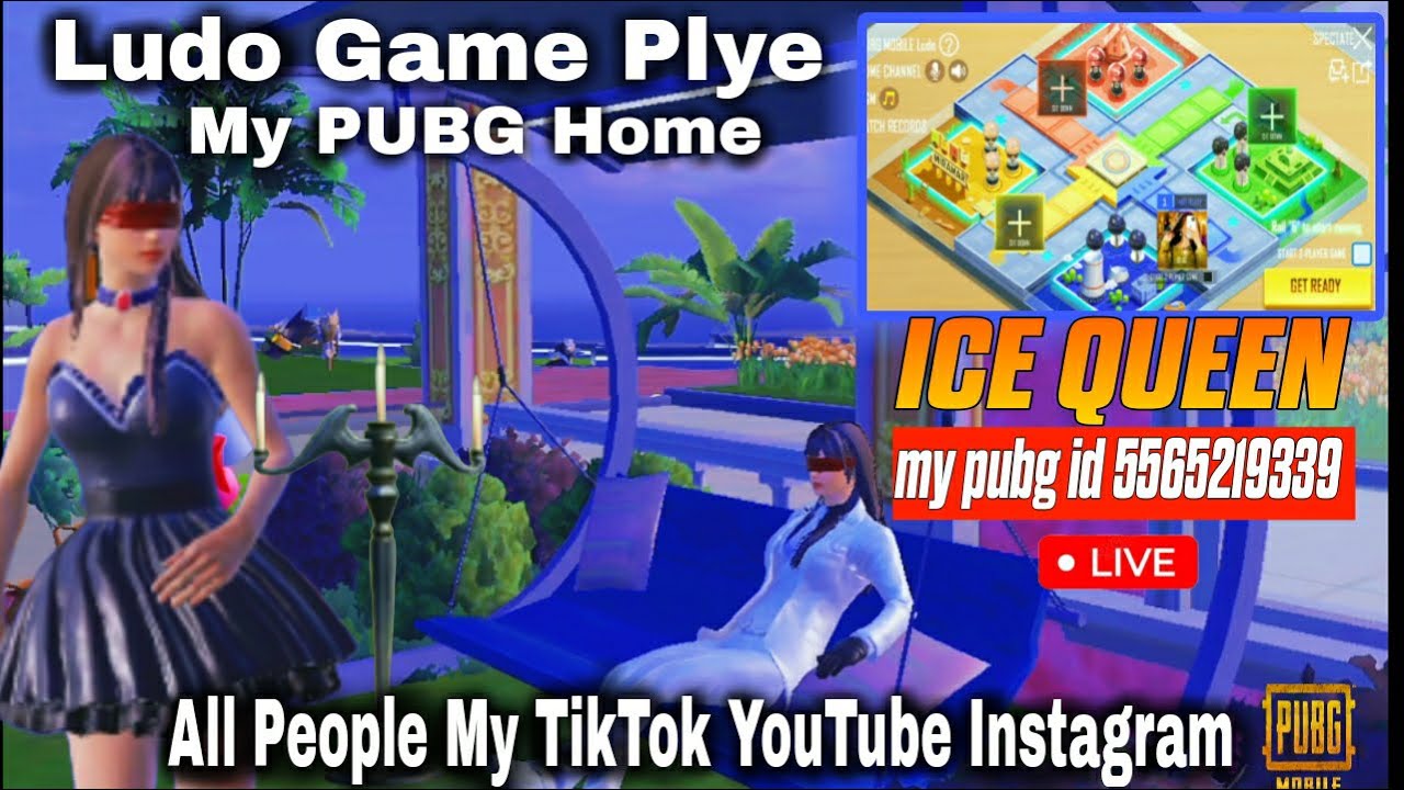 Ludo Game Plye My PUBG HOME.Ice Queen Live Stream PUBG MOBILE. - YouTube