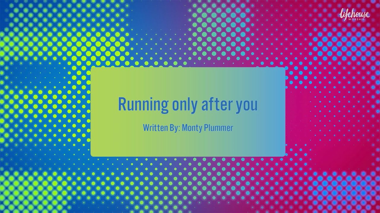 Running Only After You | Official Lyric Video | Lifehouse Worship - YouTube
