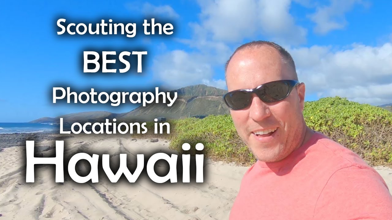 Scouting the BEST Photography Locations in Hawaii - YouTube
