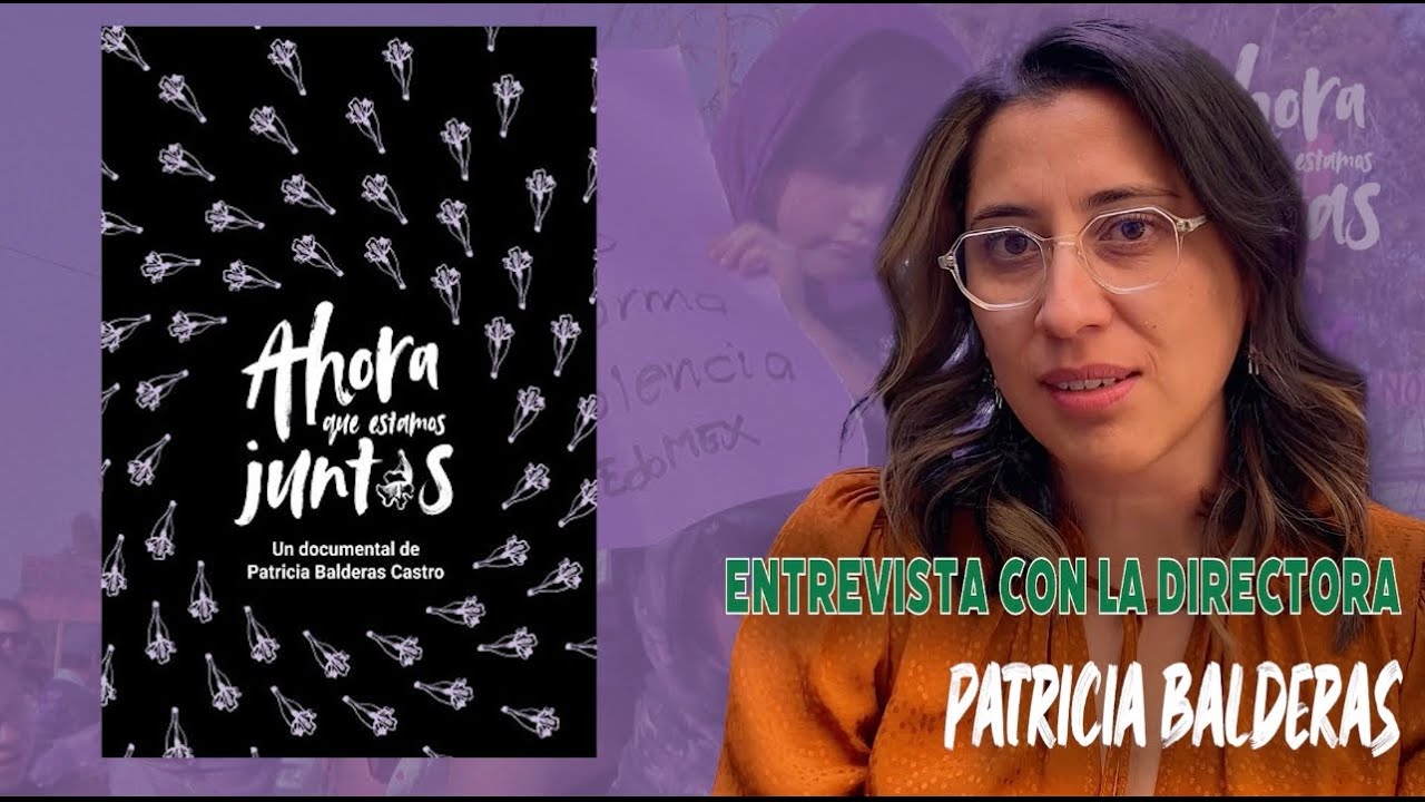 #Entrevista con #PatriciaBalderasCastro directora del #documental # ...