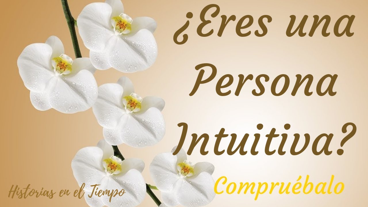 ¿Eres una Persona INTUITIVA? - Practica la EMPATÍA - YouTube